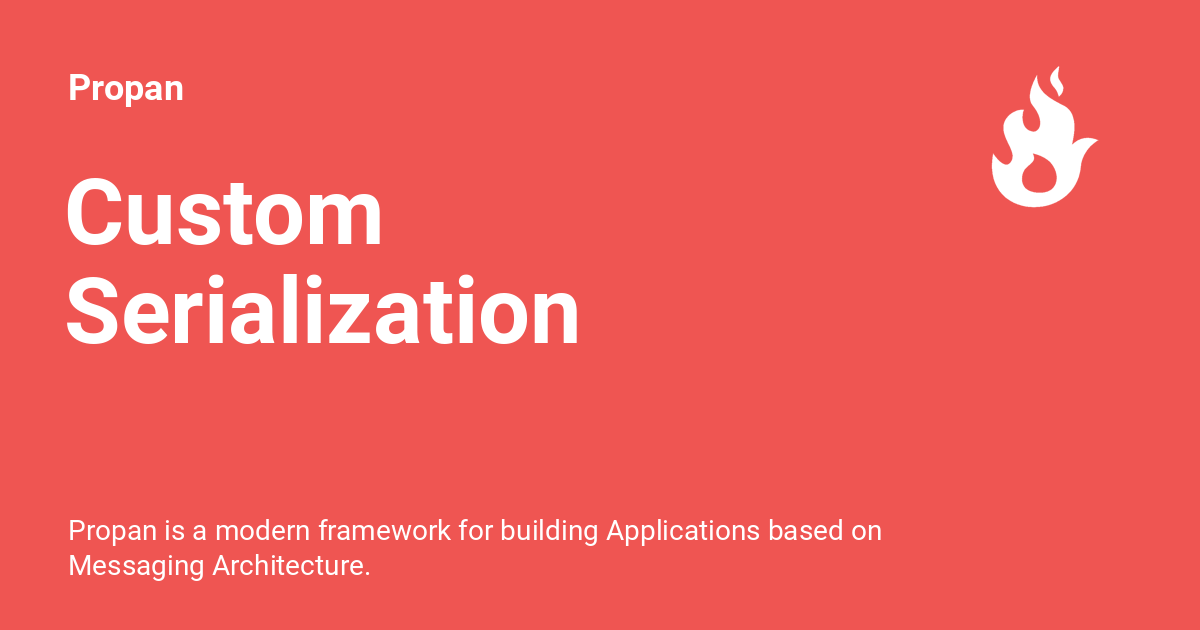 Custom Serialization - Propan